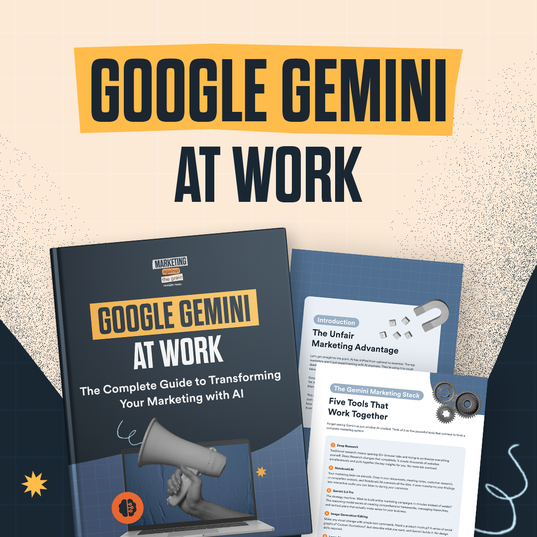 Google Gemini at Work | Marketing Against the Grain + HubSpot